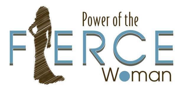 The F.I.E.R.C.E Woman – Females Inspiring Empowering Recognizing ...